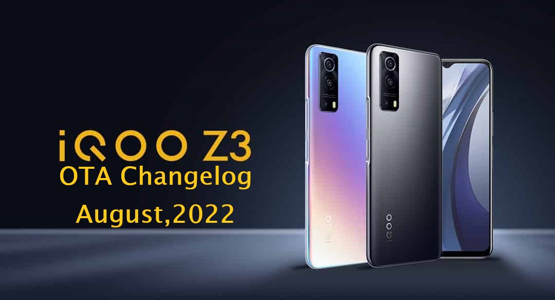 August 2022,Update for iQOO Z3