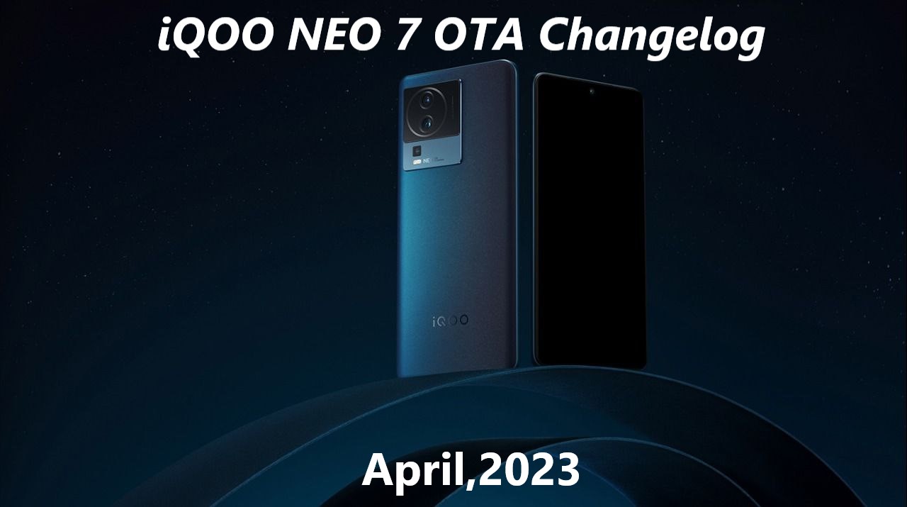 April 2023,Update for iQOO NEO 7