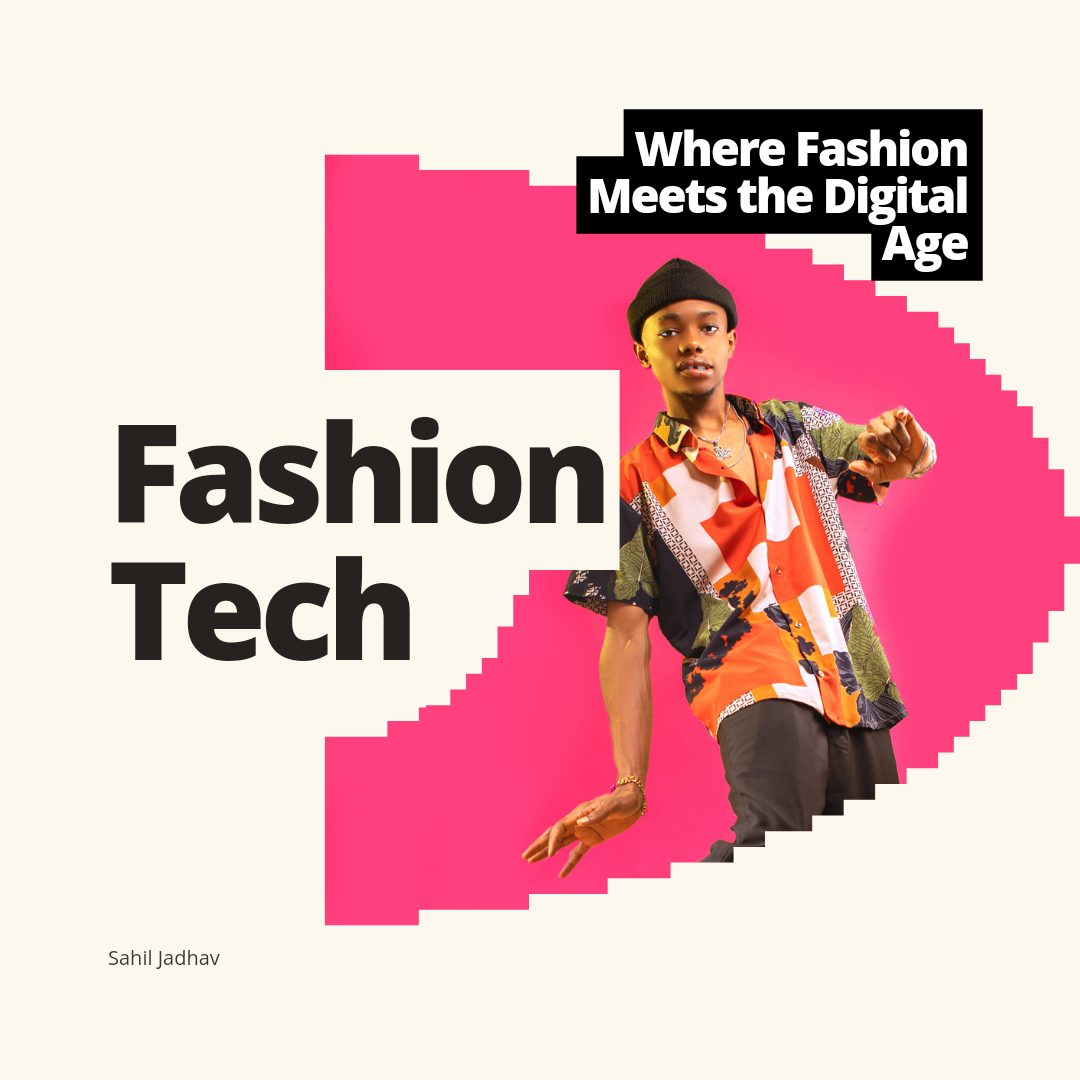 Fashion Meets Technology: A Transformational Journey