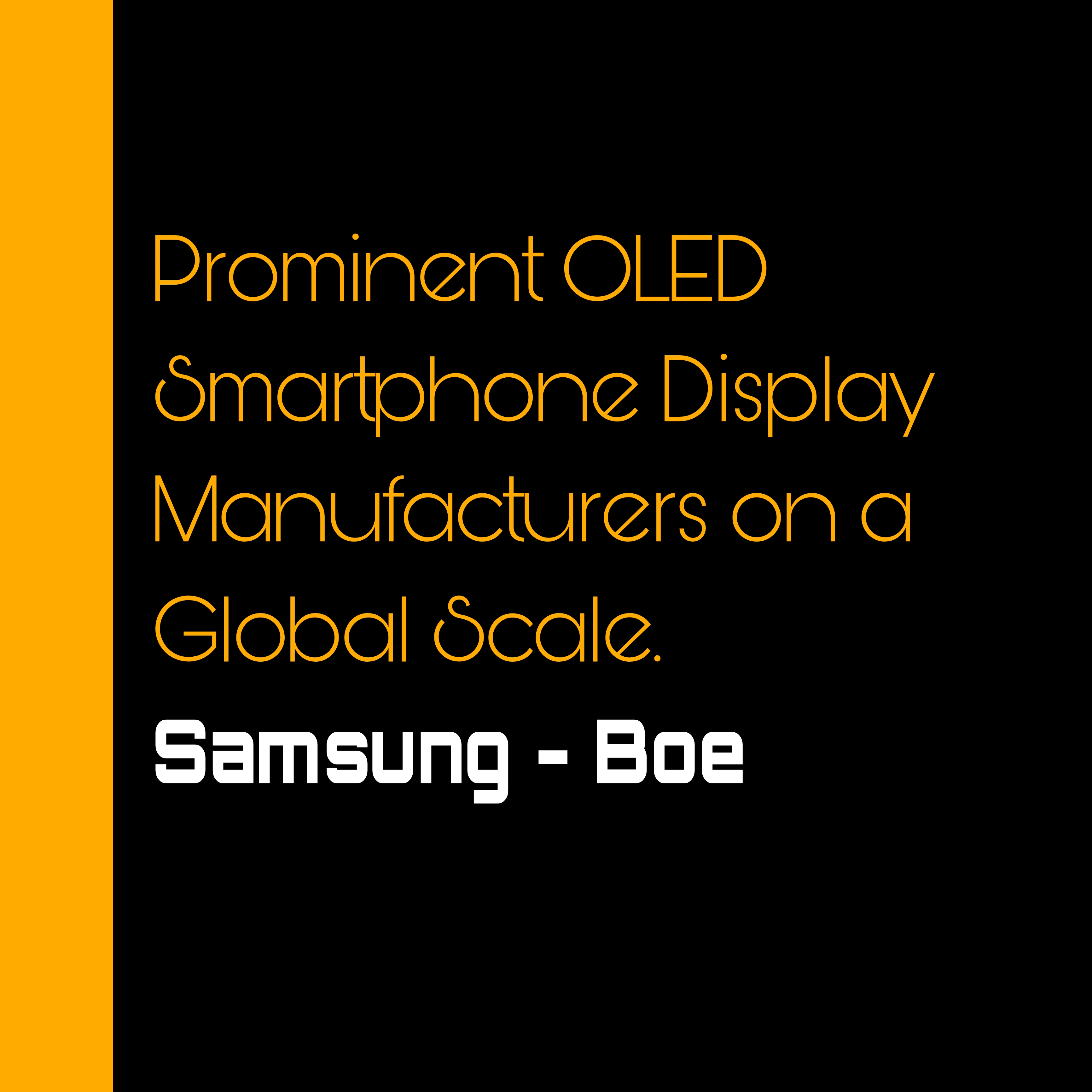 Samsung vs. BOE Global OLED Display Manufacturing Gaints for Smartphones