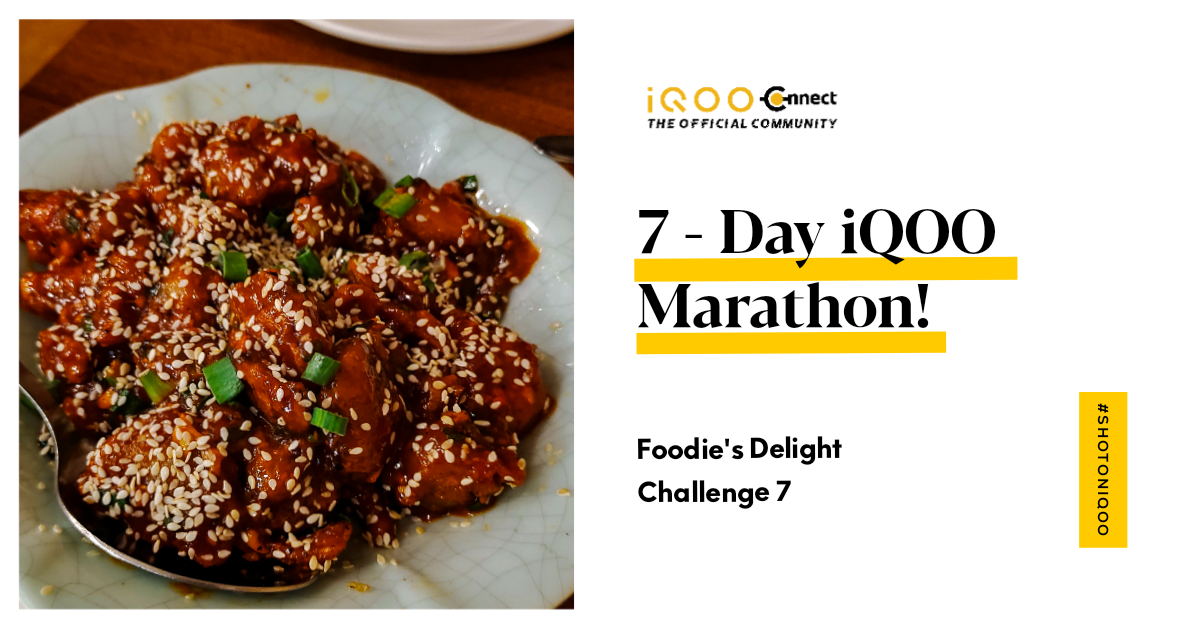 7-Day iQOO Marathon | Challenge 7 - Foodie's Delight