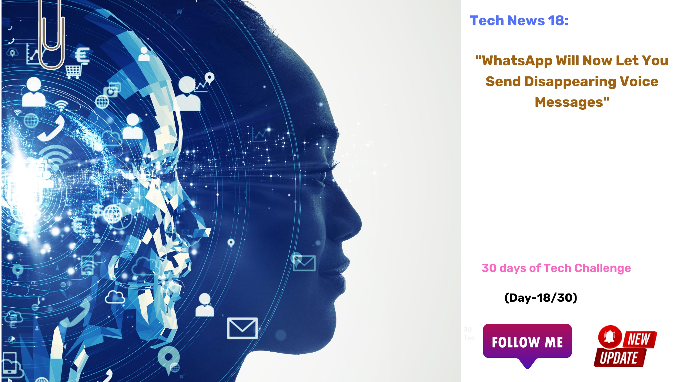 Tech News 18:"WhatsApp Will Now Let You Send Disappearing Voice Messages"