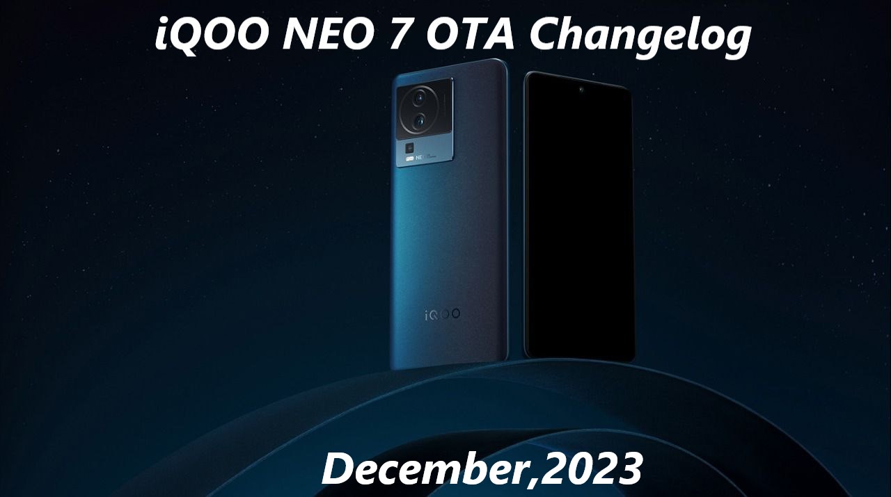 December 2023,Update for iQOO Neo 7