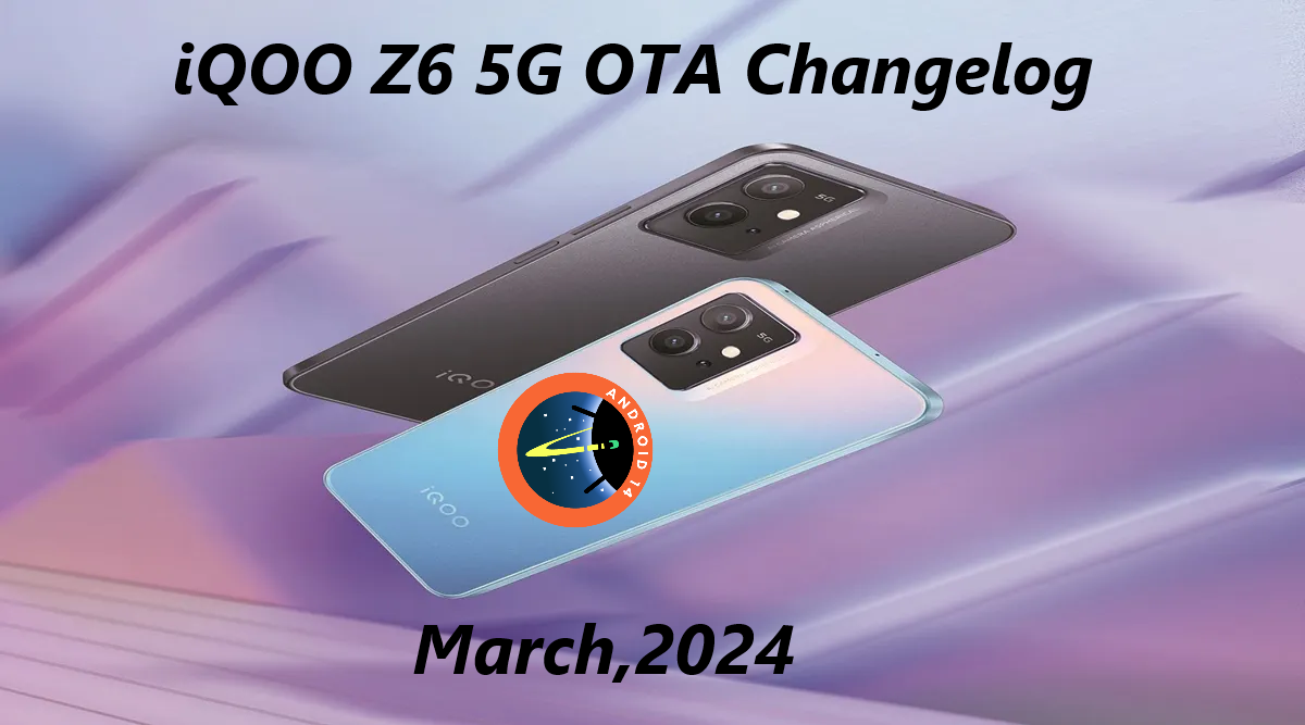 March 2024, Update for iQOO Z6 5G