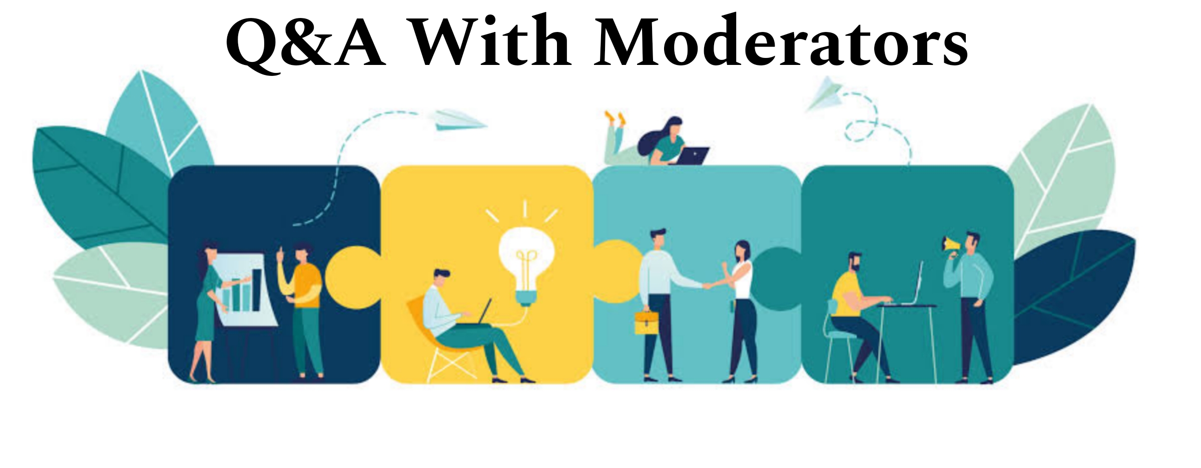 Q&A session with Moderators