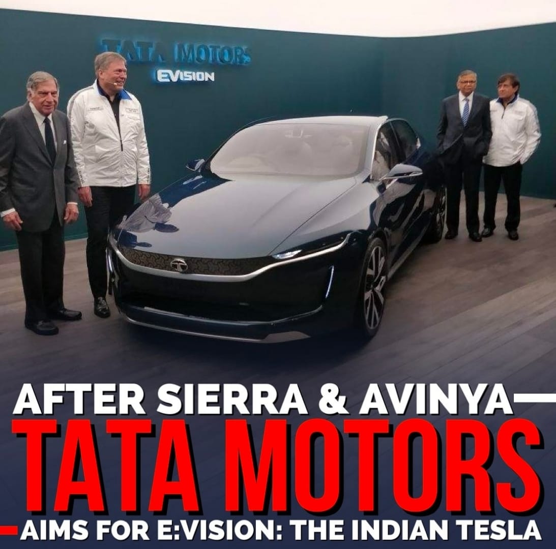 AFTER SIERRA & AVINYA: TATA MOTORS AIMS FOR E-VISION SEDAN: THE INDIAN ...