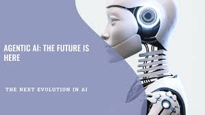 Agentic AI: The Next Evolution of Artificial Intelligence