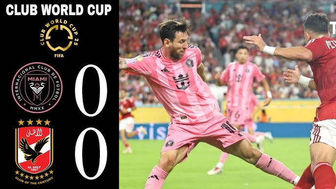 Club World Cup Drama! Inter Miami 0-0 Al Ahly | Messi Nearly Wins It Late