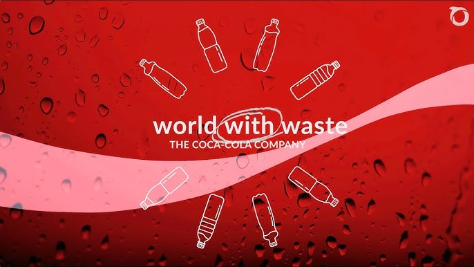 🧵 Coca-Cola – World Without Waste & Sustainability Initiatives 🌍
