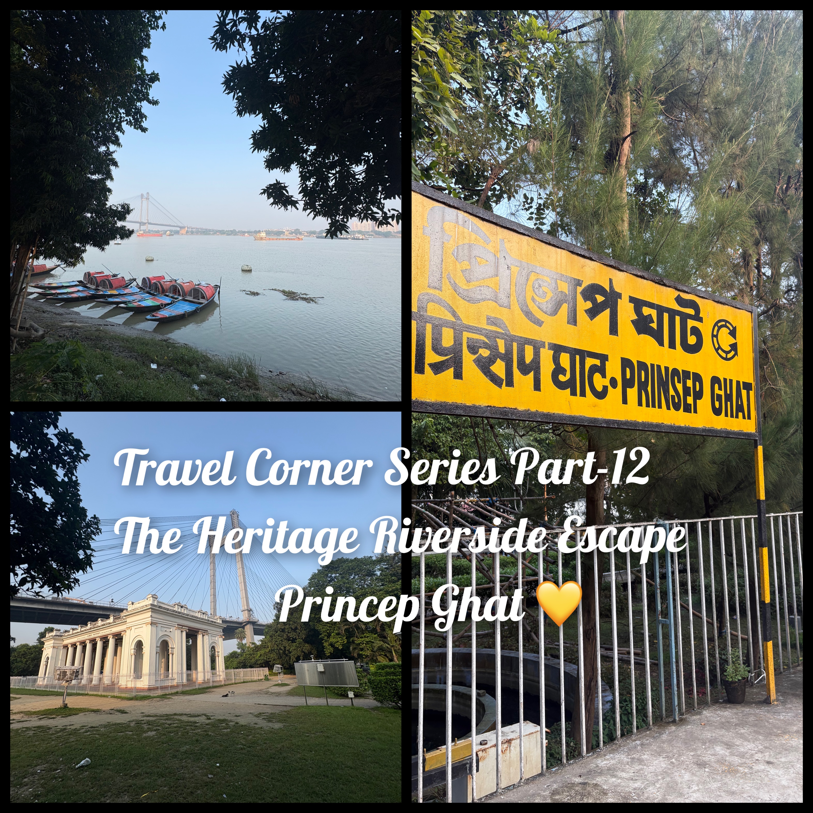 🧭 Travel Corner Series Part-12 :The Heritage Riverside Escape Princep ...